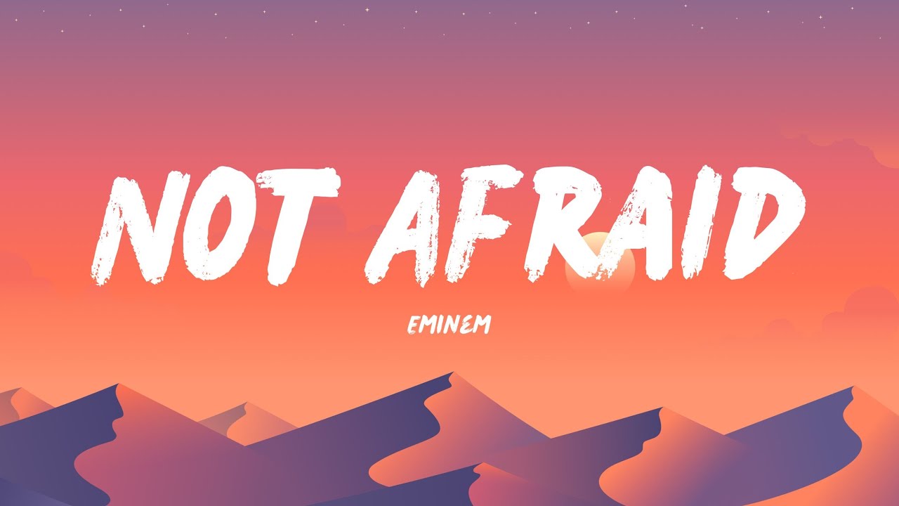 Eminem - Not Afraid (Lyrics) - YouTube
