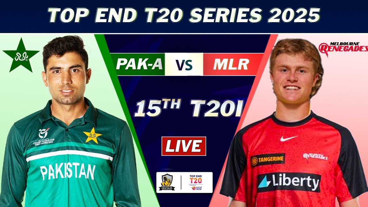 PAKISTAN A vs MELBOURNE TOP END SERIES T20 MATCH LIVE | PAK vs MLR LIVE ...