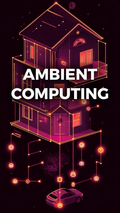What is Ambient Computing? - The Future Of Effortless Tech! - YouTube
