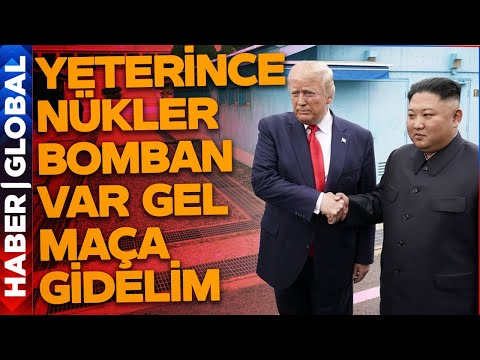 Trump Kim Jong-Un'un Nükleer Silahlarını Açıkladı: Bir Sürü Var Gel Maç İzleyelim