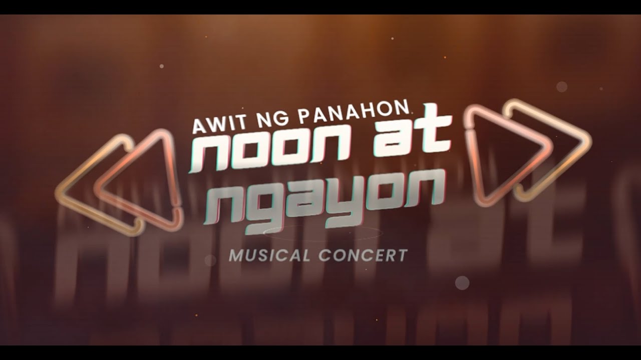 AWIT NG PANAHON: "NOON AT NGAYON" - Official Concert Teaser - YouTube