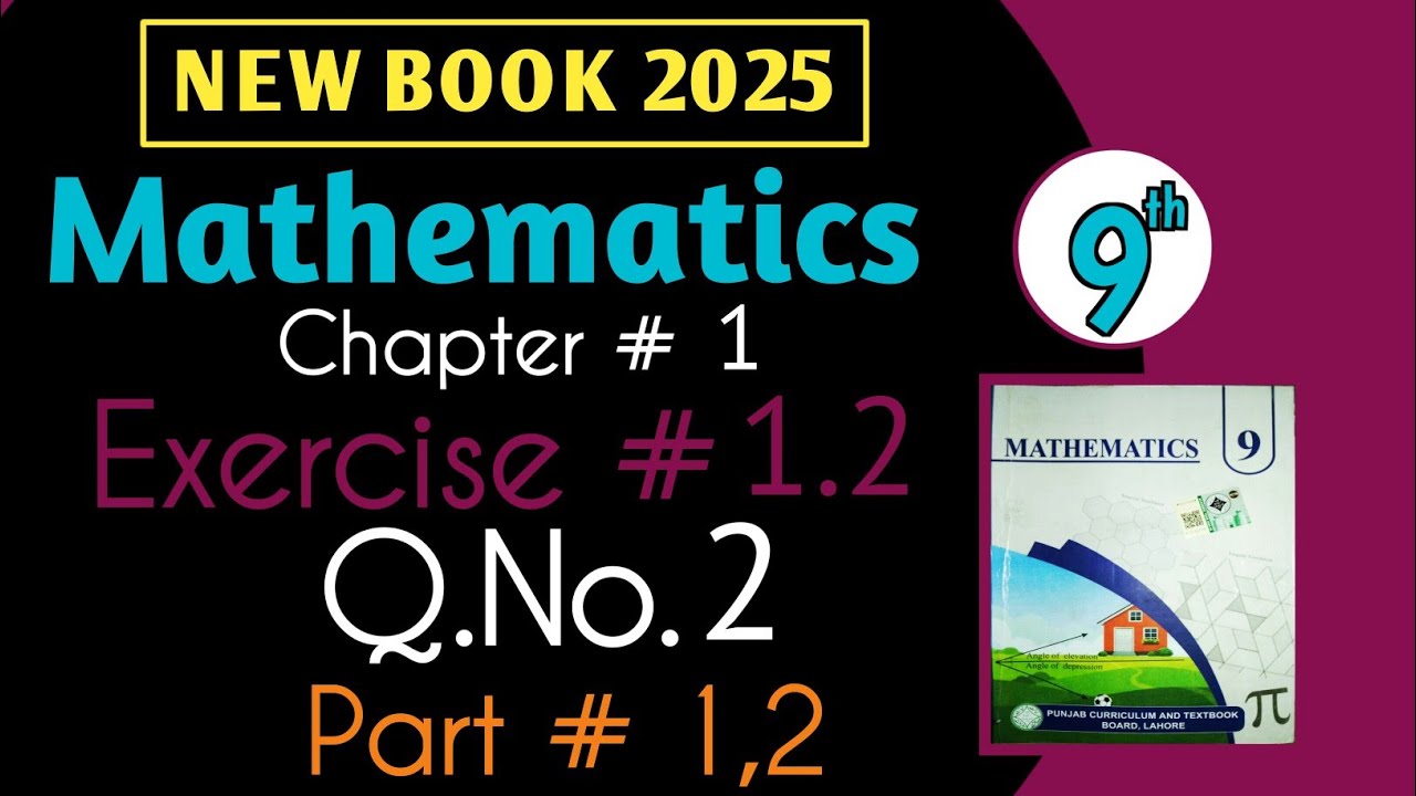 9Th Class Math Exercise 1.2 Question 2 Parts 1and 2||New Book 2025 ...