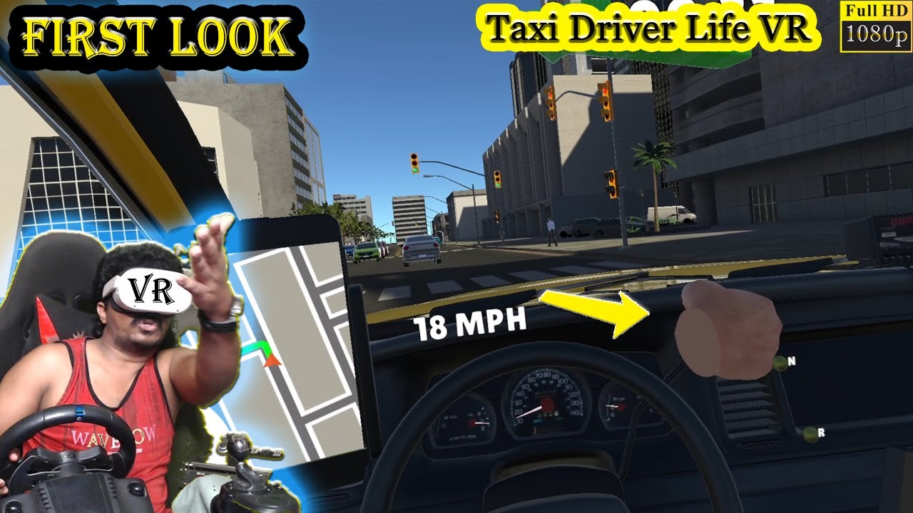 First Look 👌VR Lo Taxi Driver Life VR 100% Realistic Feel - YouTube