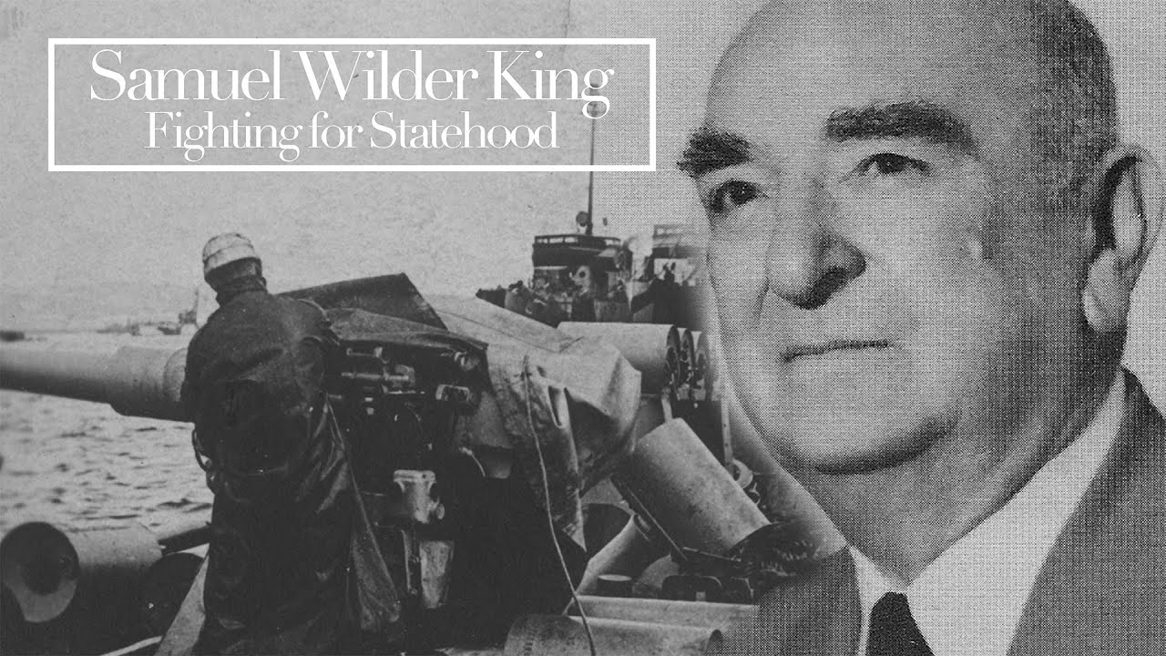 Samuel Wilder King: Fighting for Statehood - YouTube