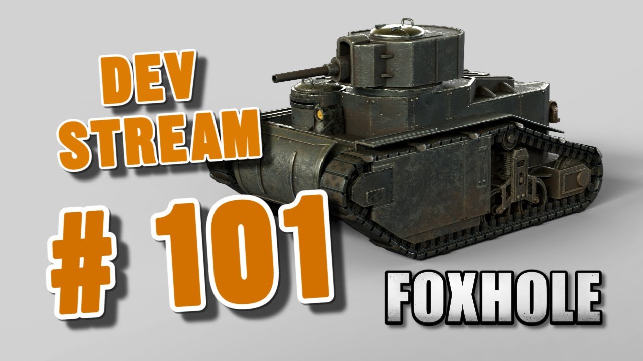 Foxhole Devstream #101 - Onward to Update 44 - YouTube