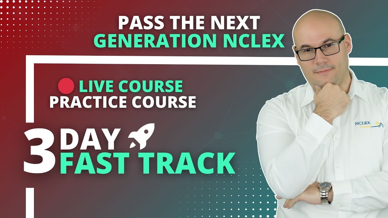 Pass the Next Generation NCLEXJoin Now - 3-Day Fast Track Practice ...