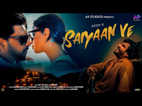 SAIYAAN VE (Official Video) ADDY | SHEZZ | A9 STUDIOS | PUNJABI SAD SONGS 2025