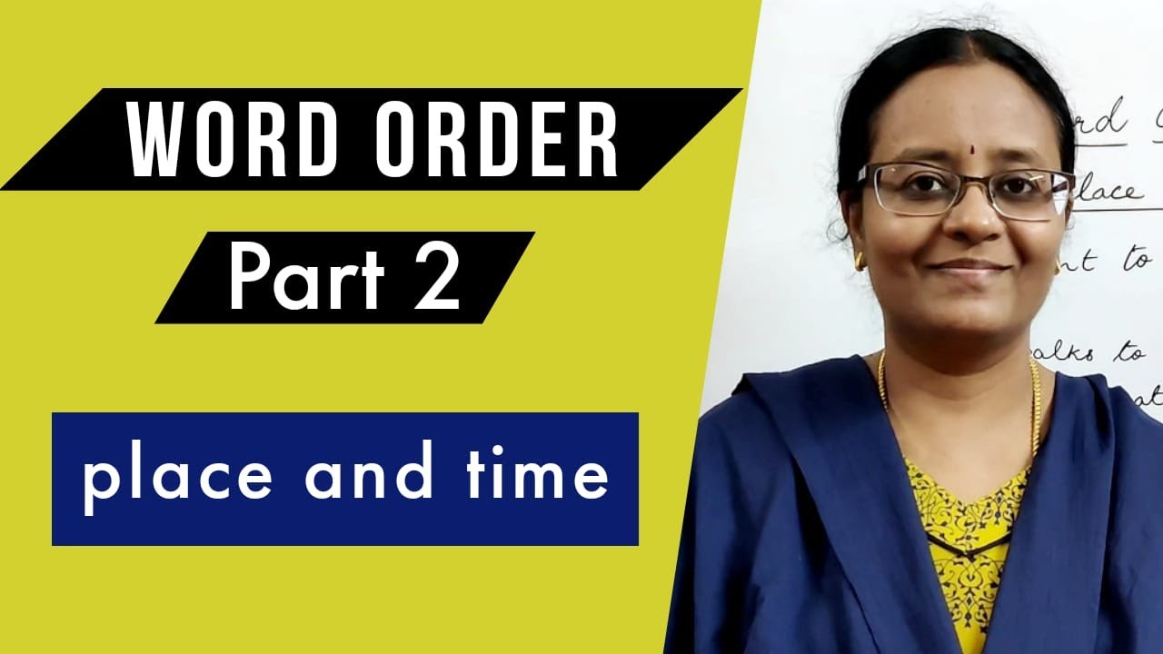 Word Order Part 2 | place and time | Sentence Structures in English ...