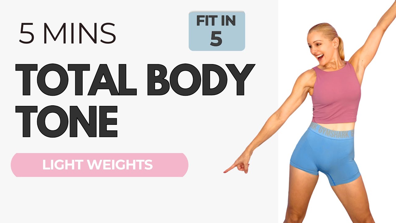Fit in 5: Total Body Tone with Light Weights - YouTube