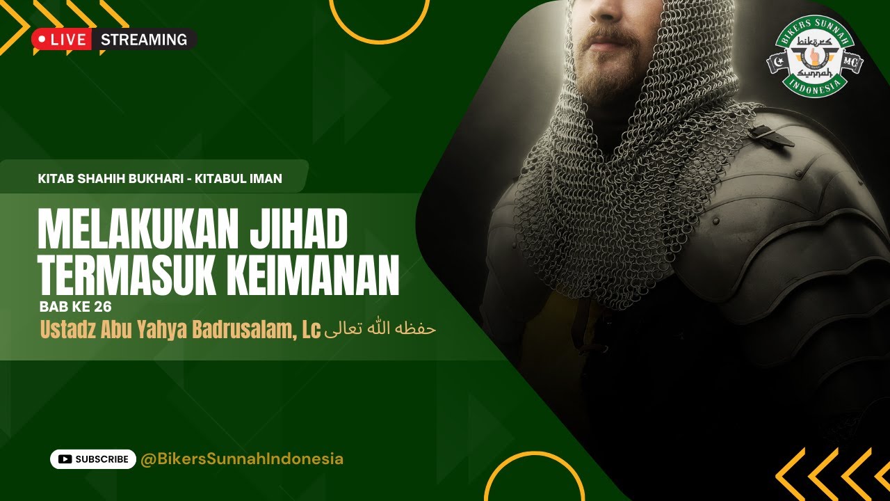 |LIVE| Ustadz Abu Yahya Badru Salam, Lc - BAB 26 - MELAKUKAN JIHAD ...