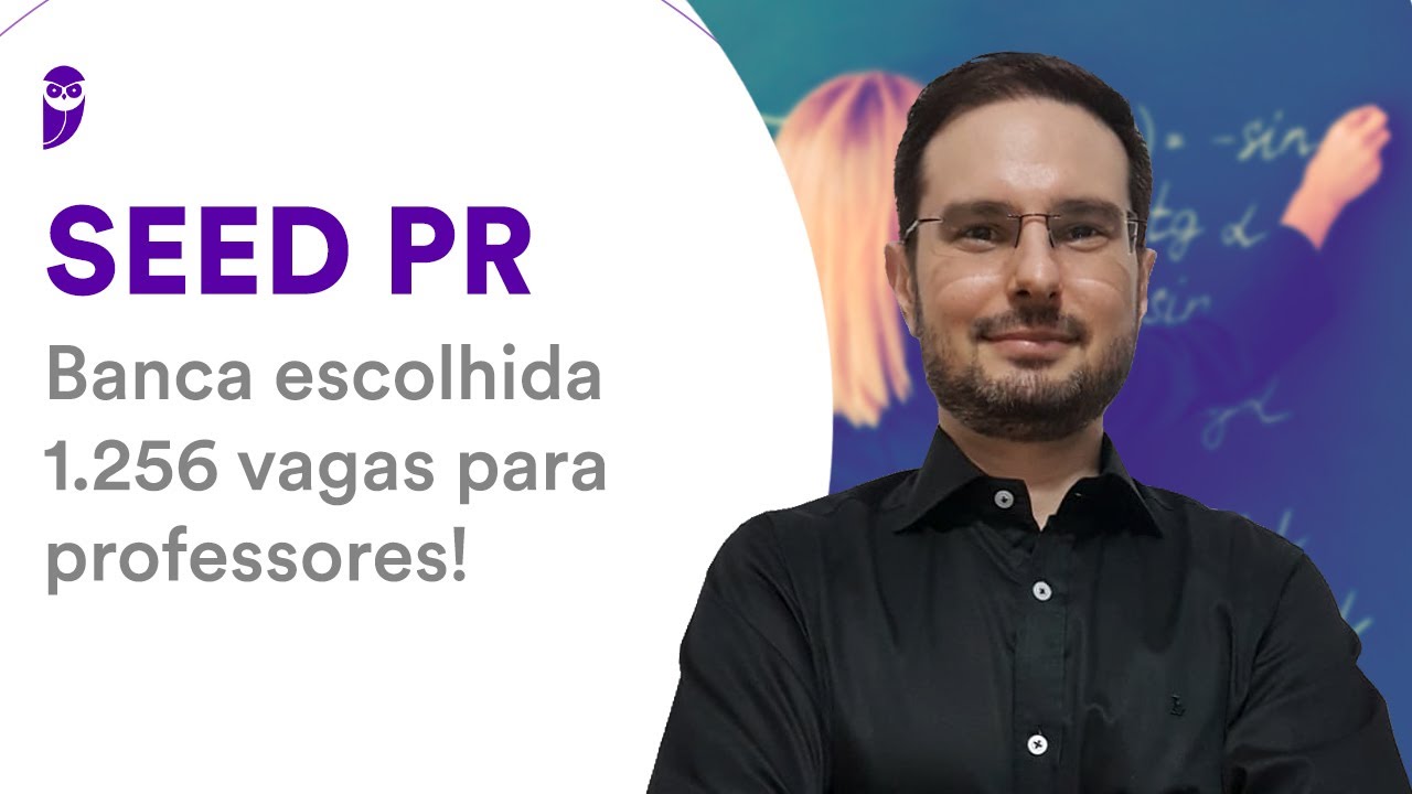 SEED PR: Banca escolhida - 1.256 vagas para professores! - YouTube
