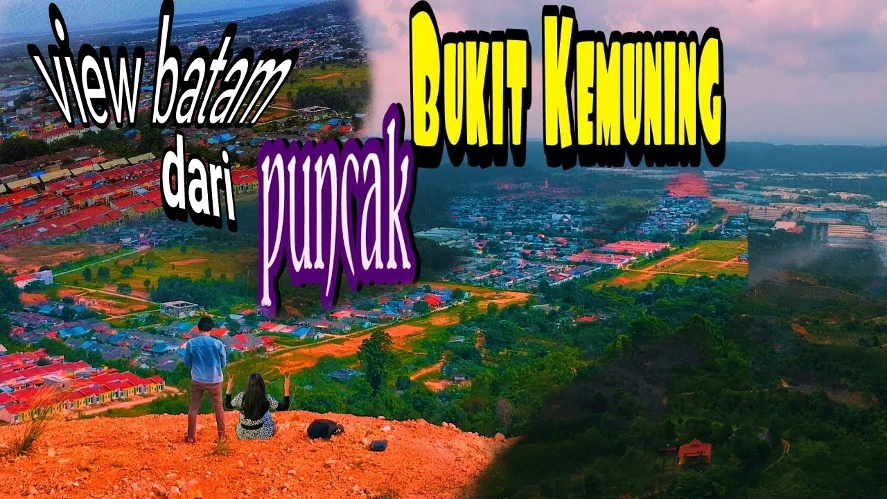 pesona Batam dari puncak bukit kemuning - YouTube