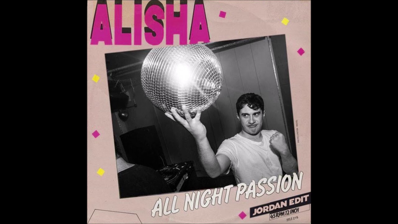 ALISHA - ALL NIGHT PASSION (JORDAN NOCTURNE EDITS 01) - YouTube