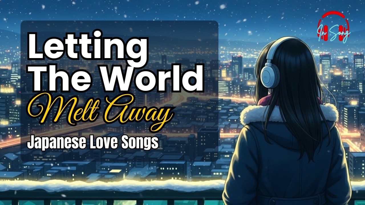 [邦楽 playlist] Chill Japanese Songs Playlist for a Cozy Winter Night In ...