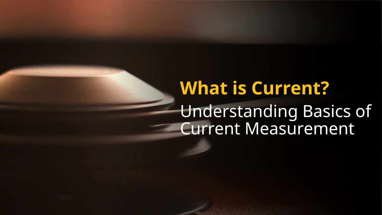What Is Current? | Understanding Electrical Flow and Measurement Basics ...