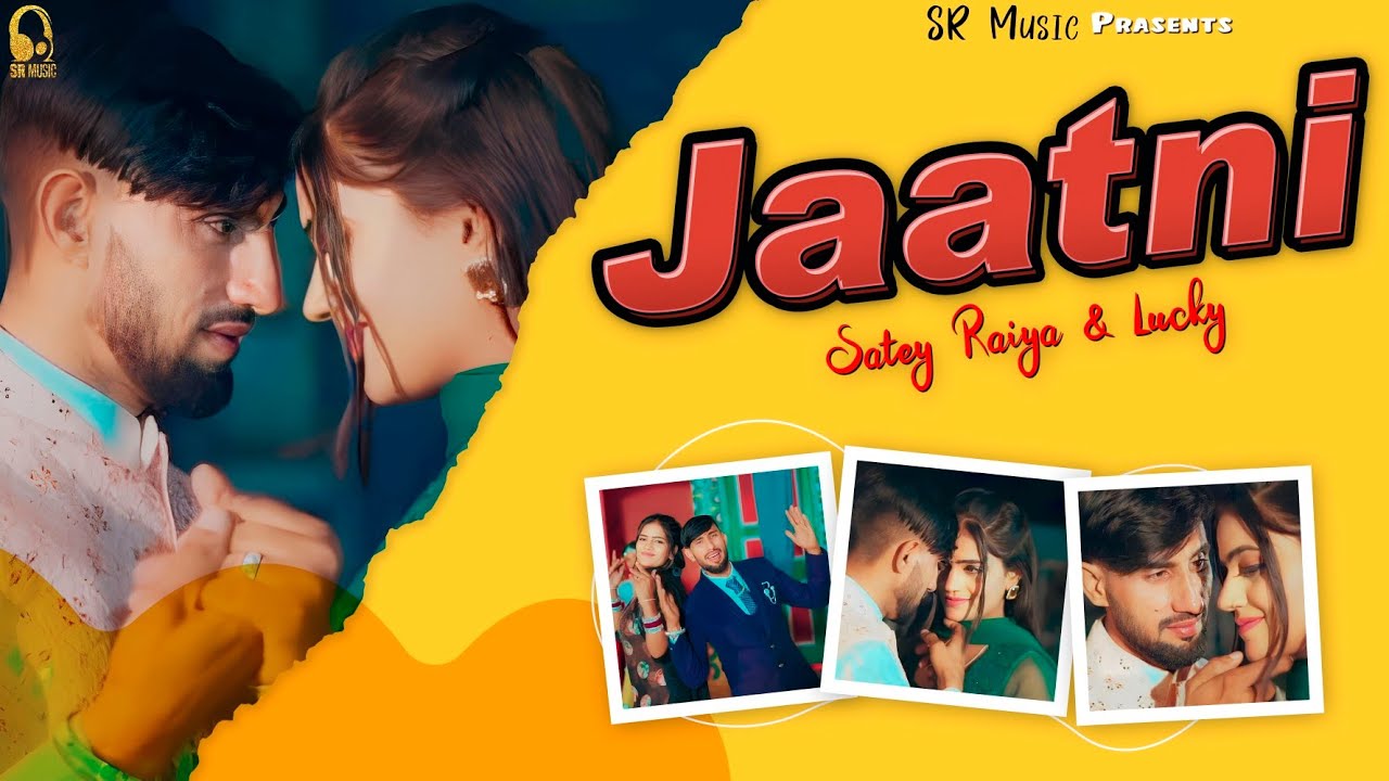 New Haryanvi Song|| Jaatni || Satey Raiya Lucky Parjapat Sandeep ...
