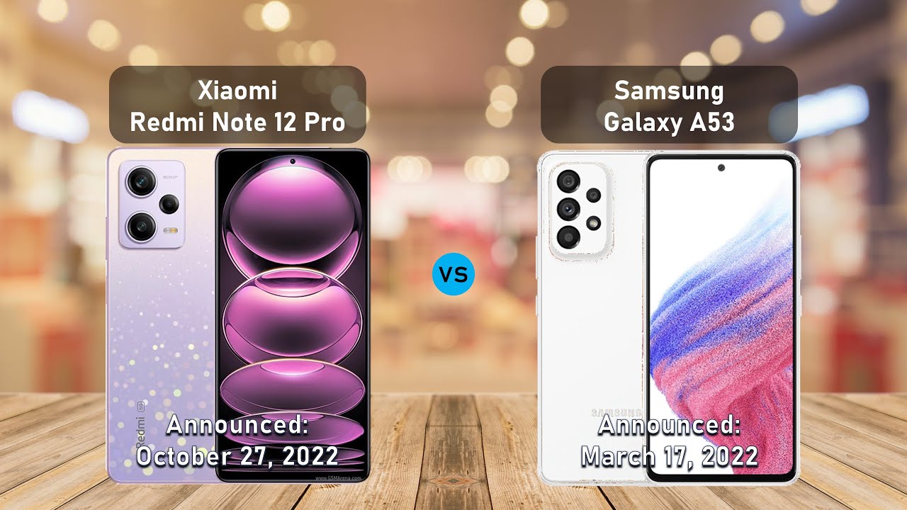 Comparison - Xiaomi Redmi Note 12 Pro vs Samsung Galaxy A53 - AIO Tech Feed - YouTube