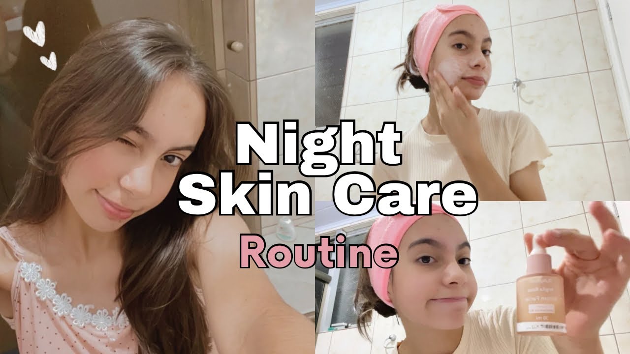 Night Skin Care Routine 2024 (Rotina de Skin care da NOITE). | produtos ...