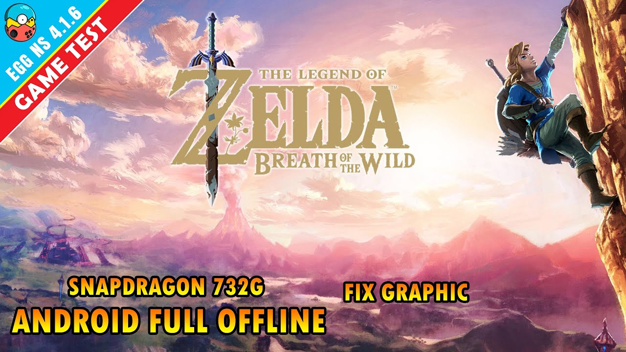 The Legend of Zelda Breath of the Wild | Snapdragon 732G | Egg NS 4.1.6 ...