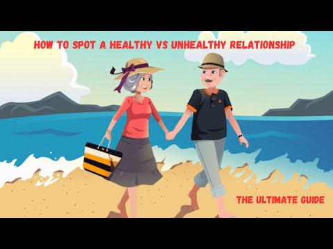 Unhealthy Relationships Healthy Vs Unhealthy Relationships
