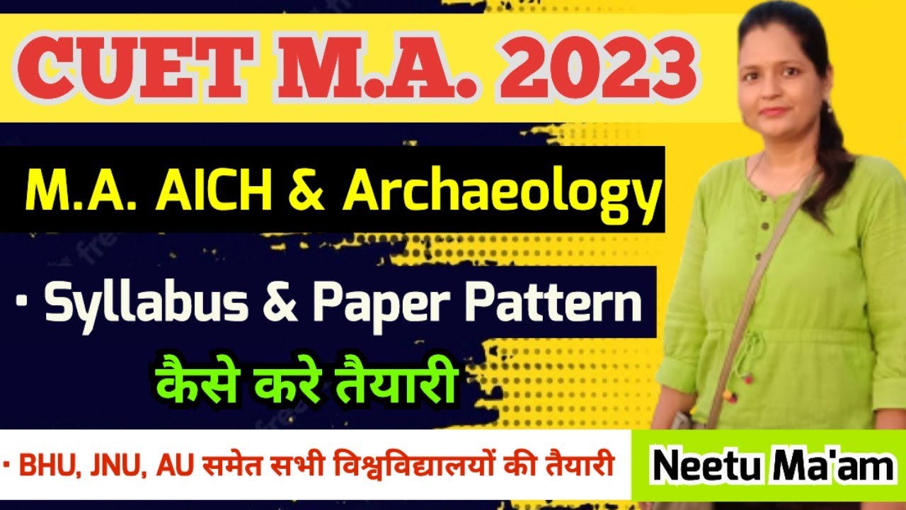 CUET M.A. AICH & Archaeology Syllabus 2023 || CUET BHU M.A. AICH ...
