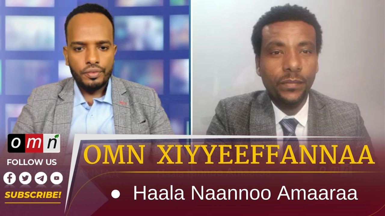 OMN Xiyyeeffannaa: Haala Naannoo Amaaraa (Aug 07, 2023) - YouTube
