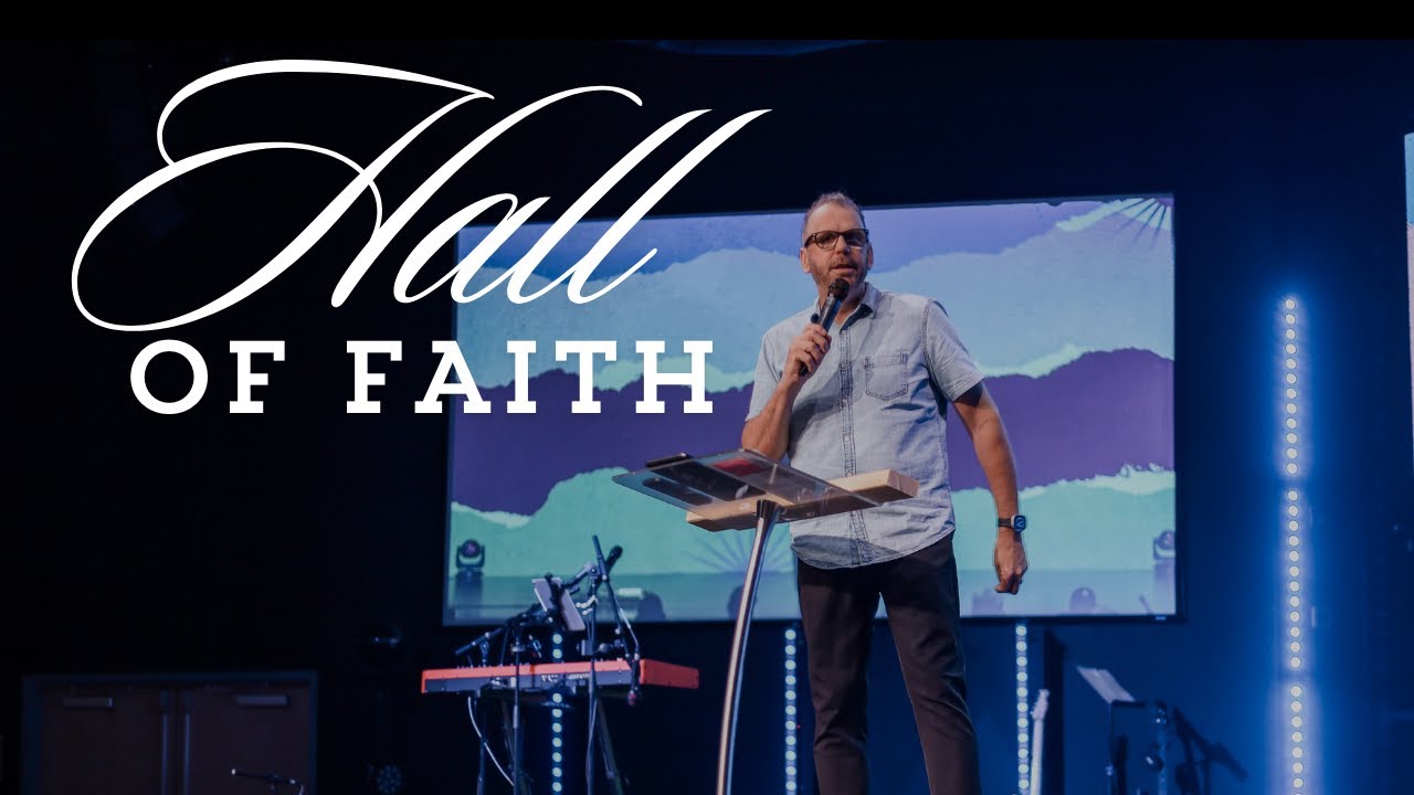 Hall of Faith - Pastor Doug Reed - YouTube