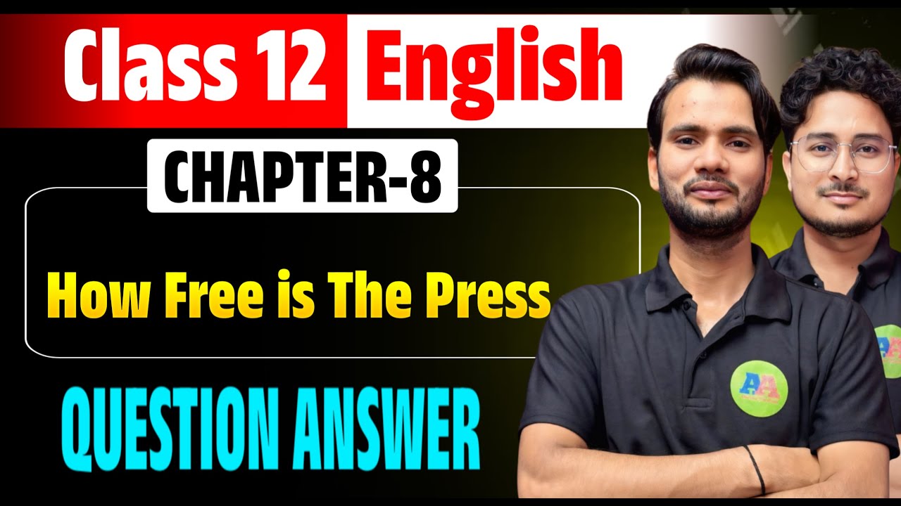 Class 12th English Chapter 8 How Free is the Press Question Answer ...
