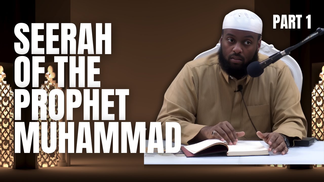 Seerah Of The Prophet Muhammad (SAW) | Ustadh Abdurrahman Suleiman ...