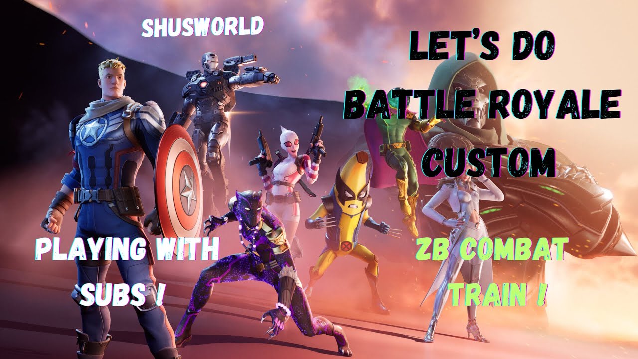 LET'S DO SOME BATTLE ROYALE ! CUSTOM ! PLAYING WITH SUBS ! FORTNITE ...