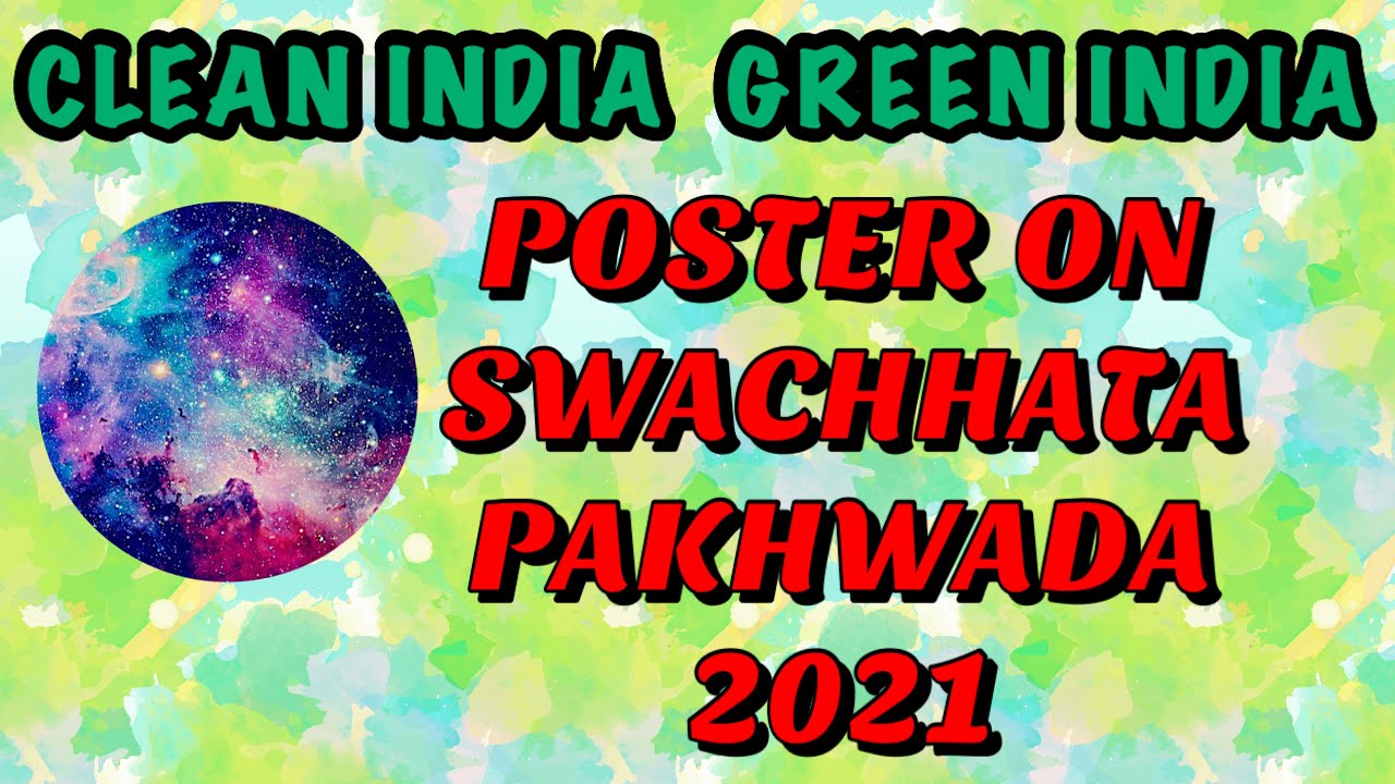Poster on Swchhata Pakhwada 2021 | Clean India Green India - YouTube