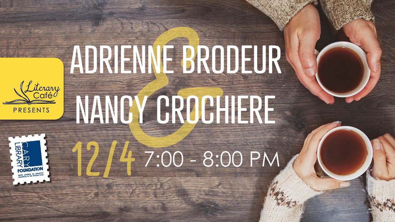Literary Café welcomes Adrienne Brodeur and Nancy Crochiere - YouTube