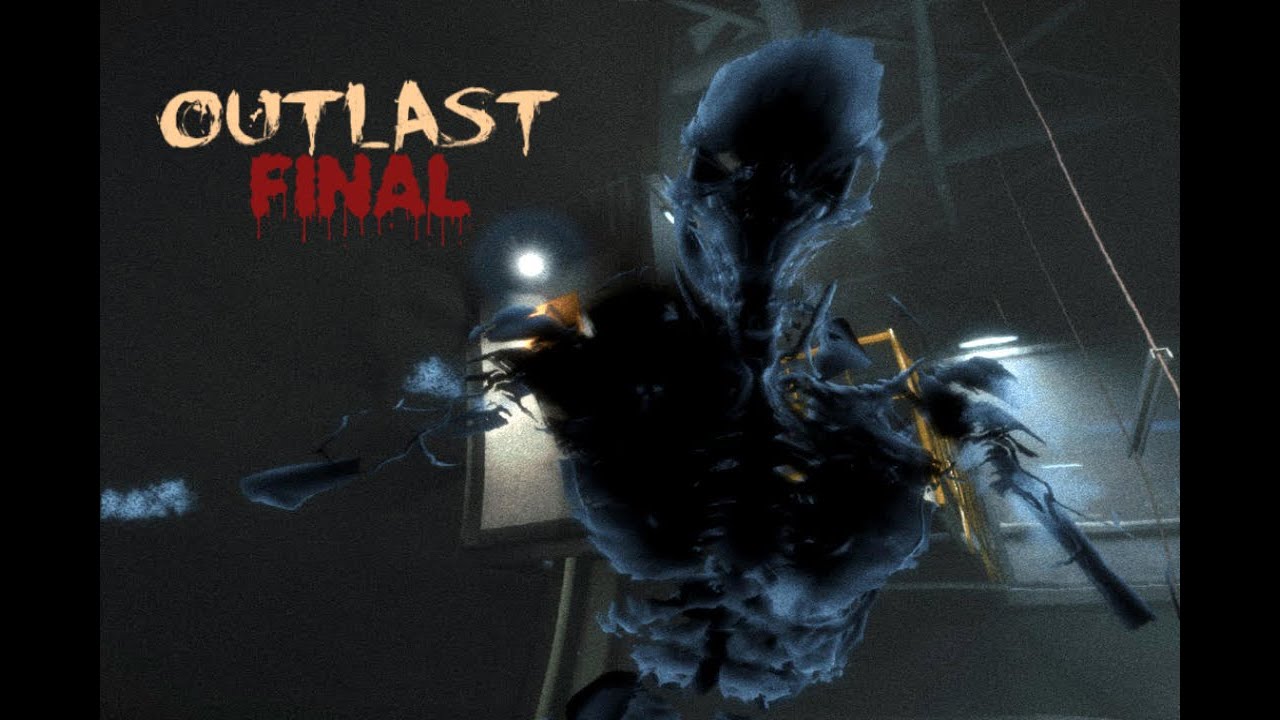 Outlast - Final - YouTube