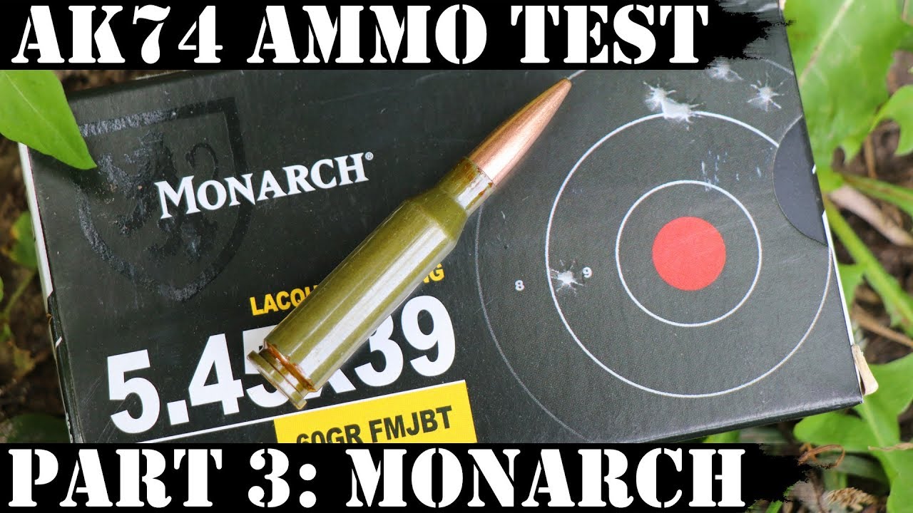 AK74 Ammo Test Part 3: Monarch - YouTube