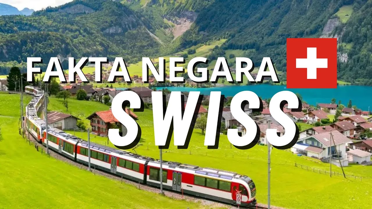 Fakta Swiss : Negara terkaya, terbersih, paling bahagia dan maju - YouTube
