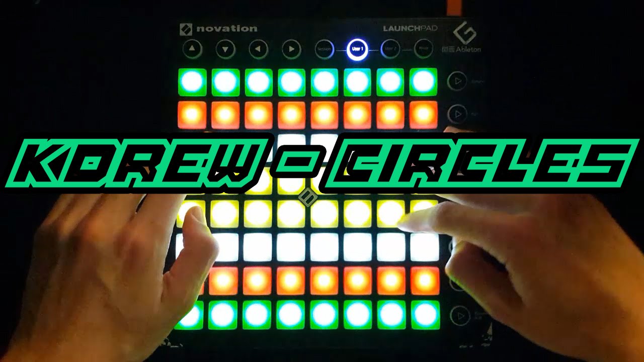 KDrew - CIRCLES | Launchpad MK2 Cover + Project File - YouTube