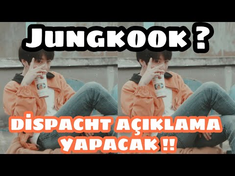 Jungkook'un Sevgilisi Var !? Dispacht Açıklama Yapacak !?