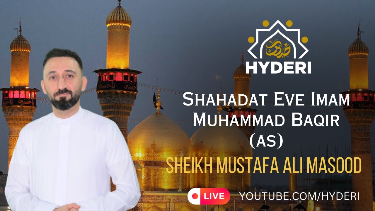 Shahadat Eve Imam Muhammad Baqir (as)- Sheikh Mustafa Ali Masood - YouTube