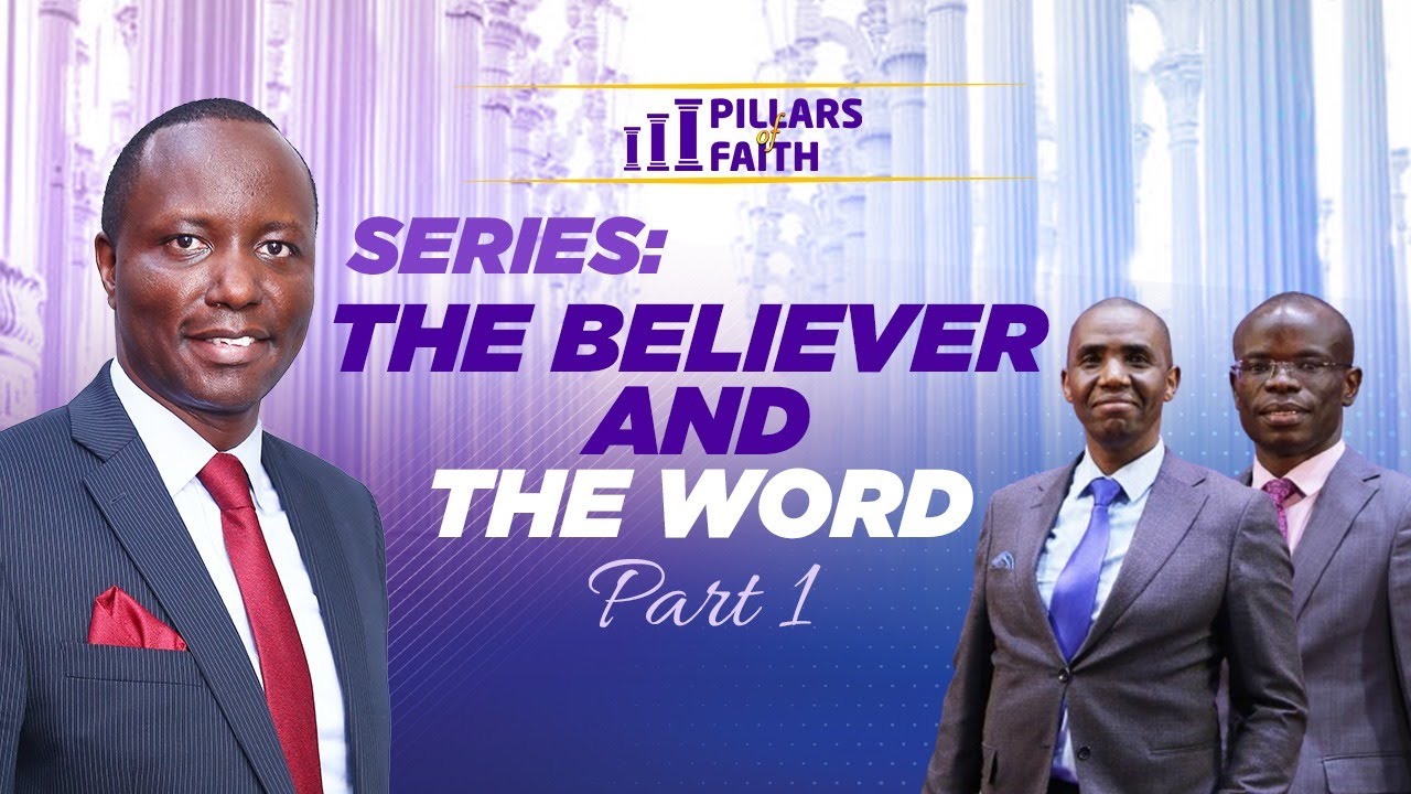 NAVIGATING THE BELIEVER'S JOURNEY WITH THE WORD || PILLARS OF FAITH ...
