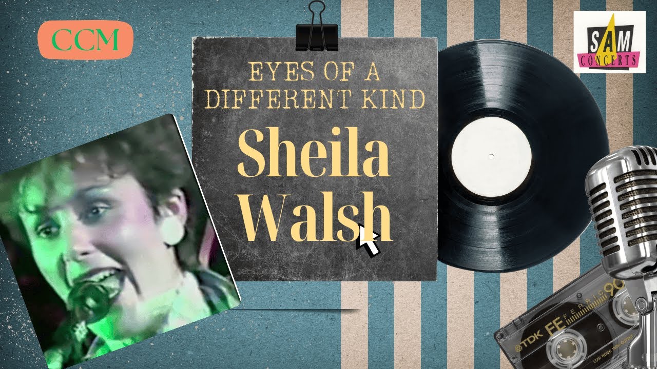 Sheila Walsh - Eyes of a different kind - YouTube