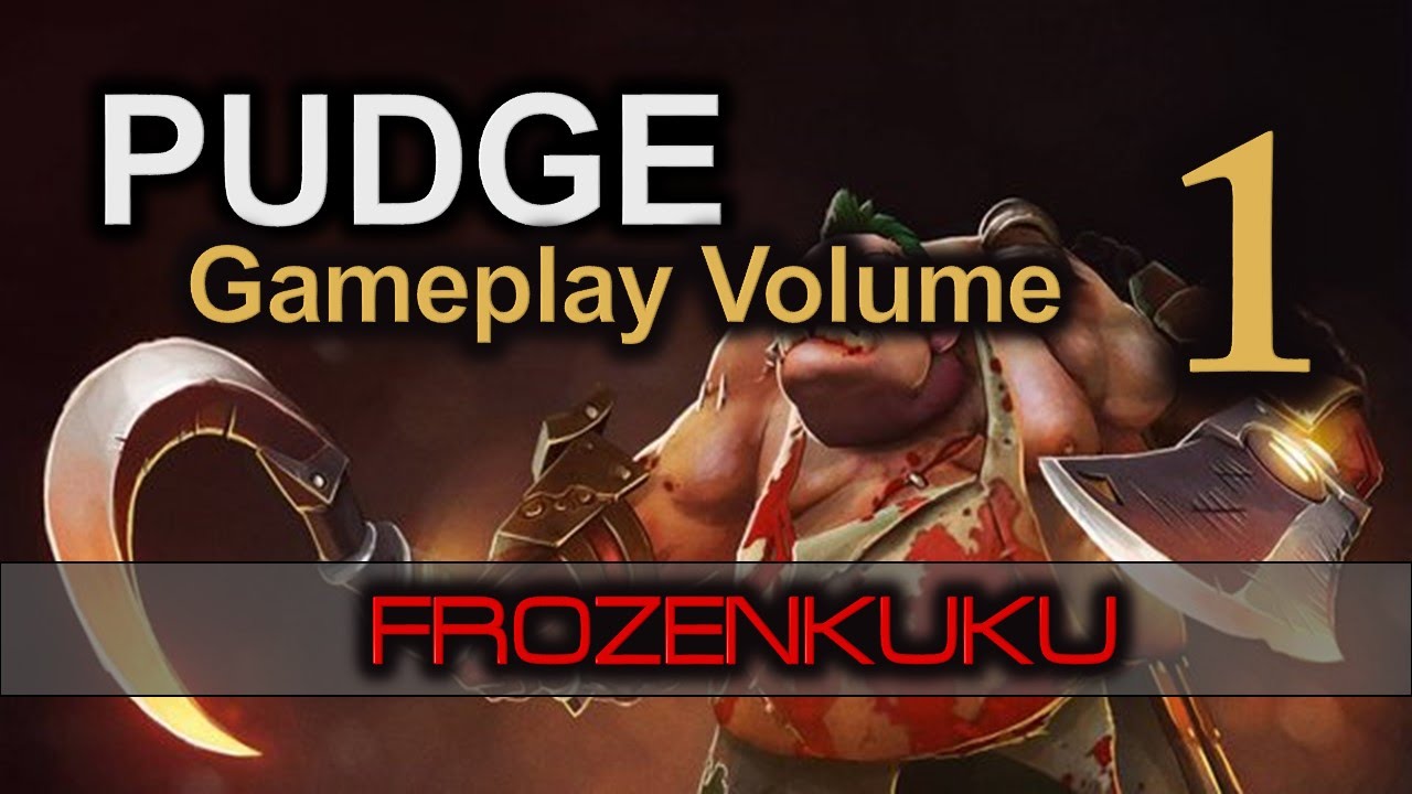 Pudge | DOTA 2 Gameplay Volume 1 - YouTube