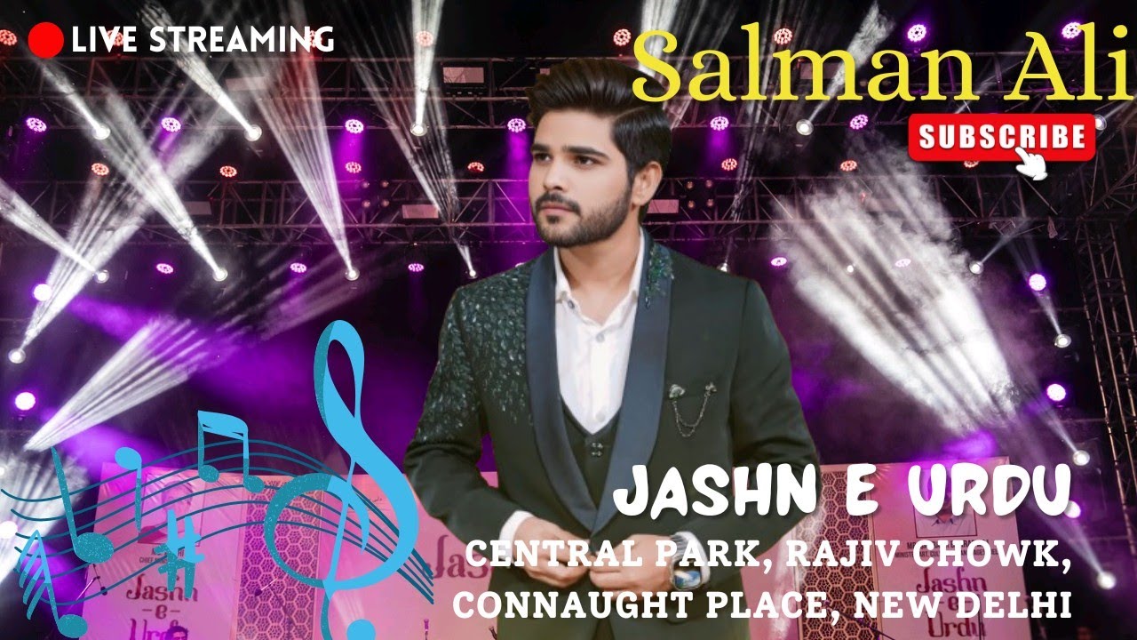 Salman Ali Kali Kali Zulfon Ke Jashn e Urdu Central Park Rajiv Chowk ...