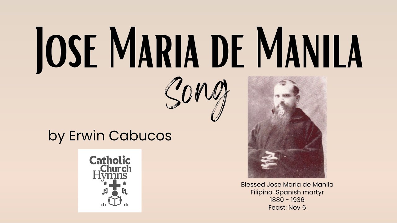 Blessed Jose Maria de Manila Song | By Erwin Cabucos | Third saint from ...