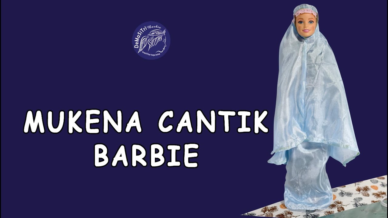 MUKENA CANTIK BARBIE | Mukena Lebaran - YouTube