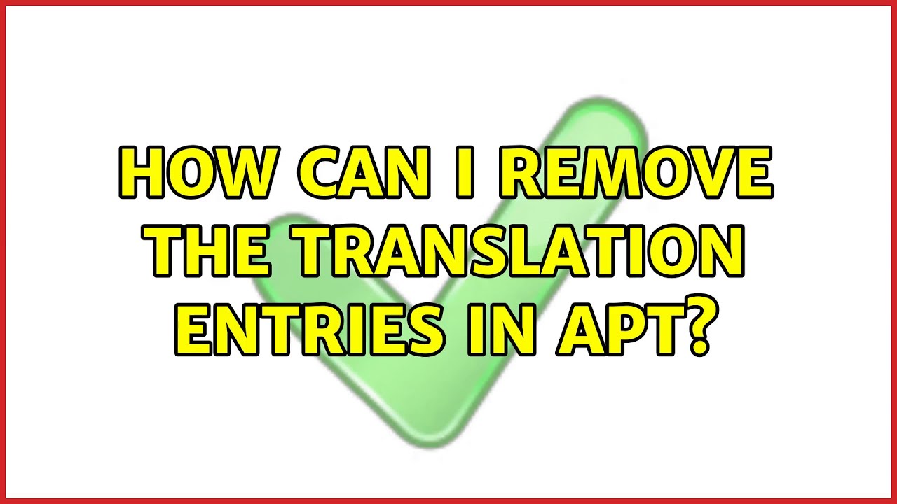 Ubuntu: How can I remove the Translation entries in apt? (3 Solutions ...