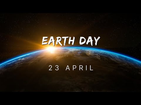 Earth Day (23rd April) - YouTube