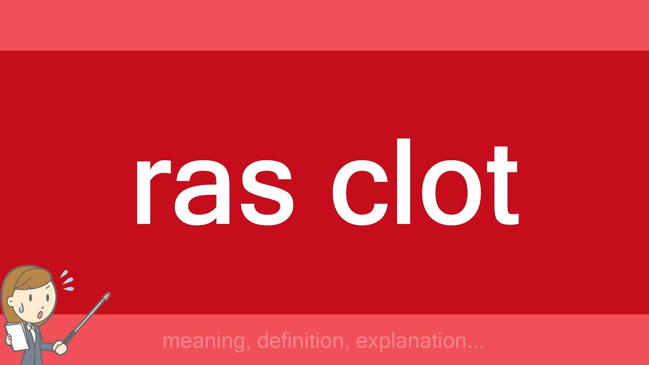 ras clot - YouTube
