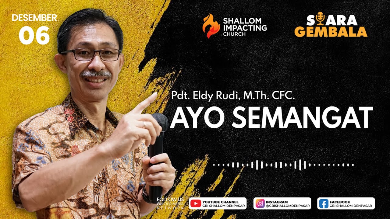 AYO SEMANGAT | 06 Desember 2023 | Pdt. Eldy Rudi, M.Th., CFC. - YouTube
