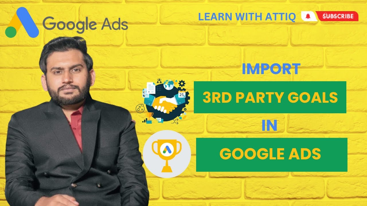 Lecture 31 - How to Import 3rd Party Conversion Goals in Google Ads ...