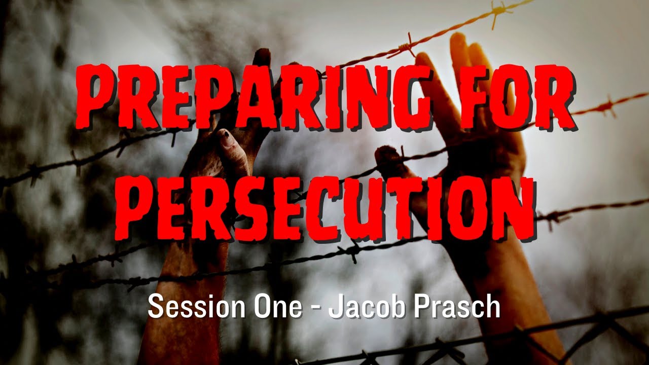 Preparing for Persecution session 1 - Jacob Prasch - YouTube